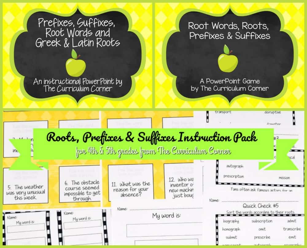 Roots Prefixes Suffixes Instruction Pack The Curriculum Corner 4 5 6