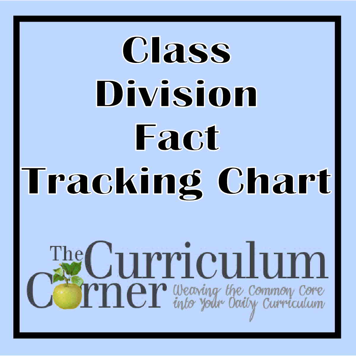 Class Division Fact Tracking Chart The Curriculum Corner 123