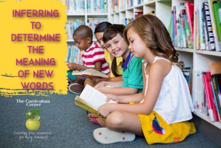 Inferring to Determine the Meaning of New Words - The Curriculum Corner 123