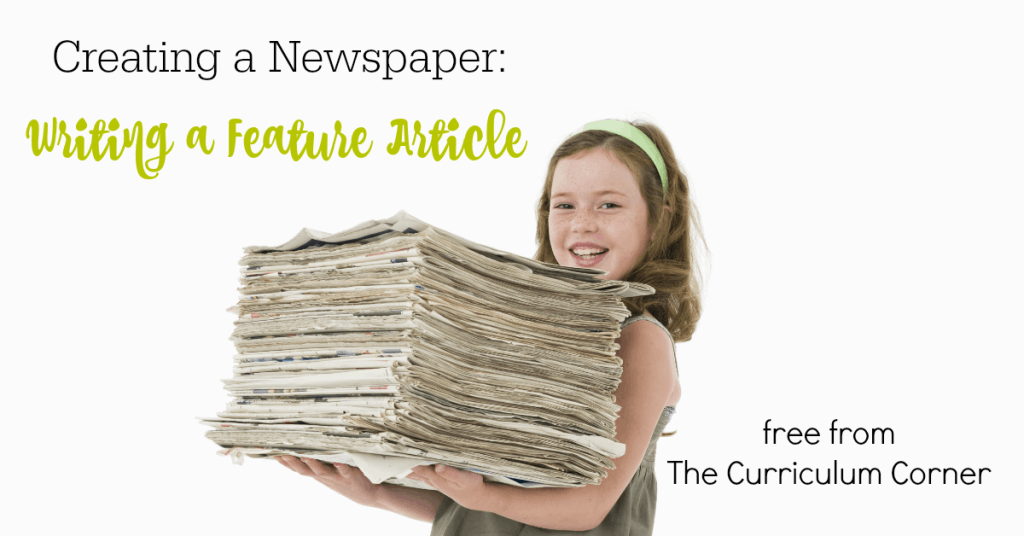 Newspapers Part 4 Writing A Feature Article The Curriculum Corner 123 Newspapers Part 4 Writing A Feature Article The Curriculum Corner 123