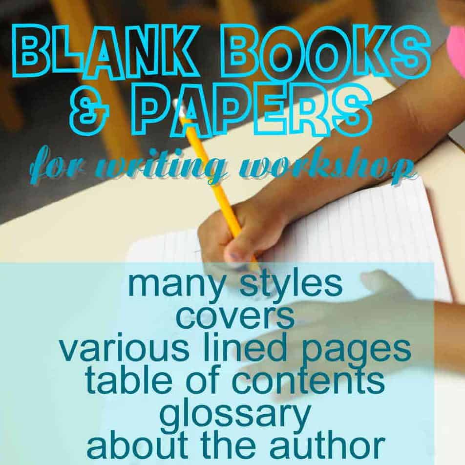 FREE Blank Books & Papers for your writing workshop - lots of choices ...