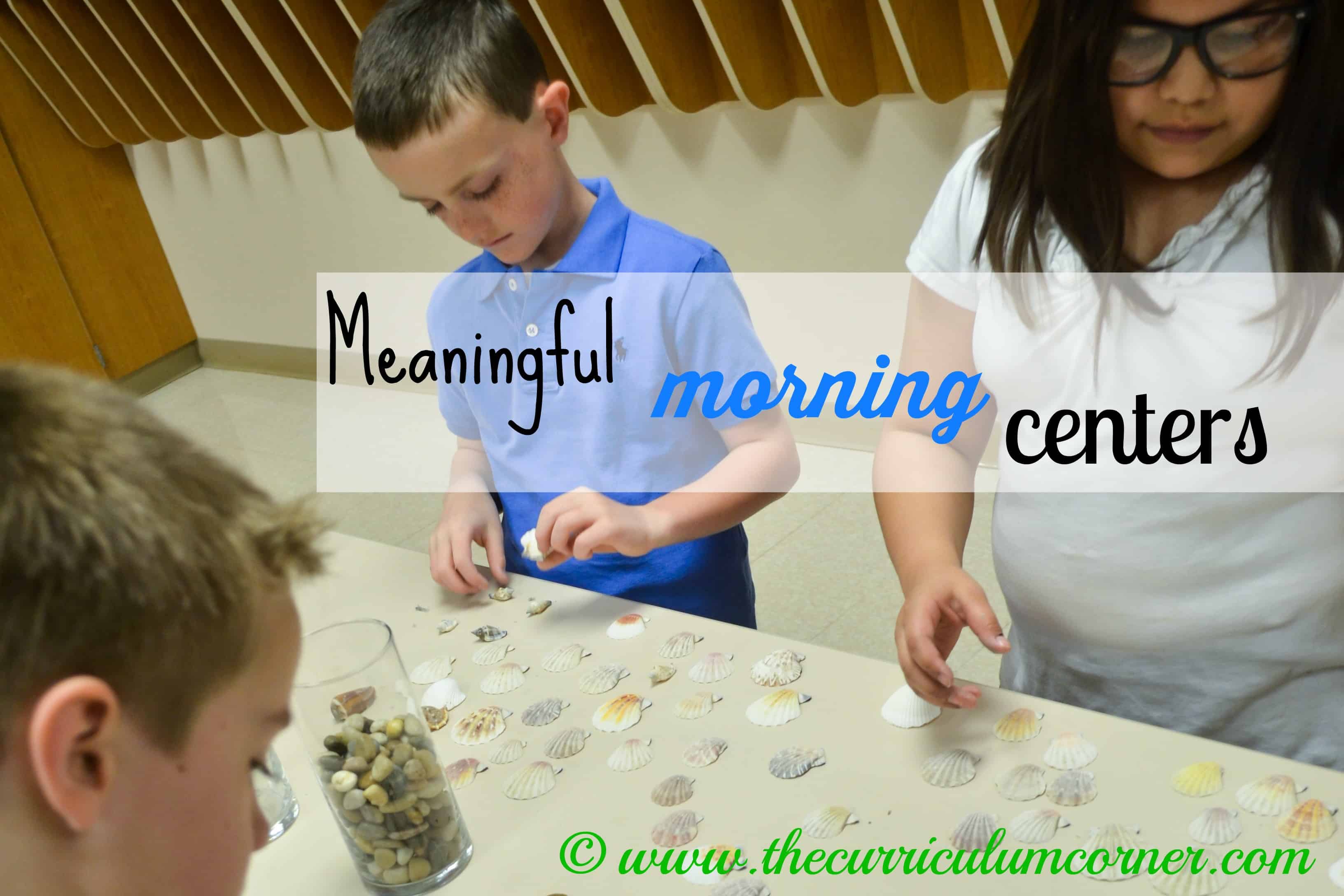 Meaningful Morning Centers - The Curriculum Corner 123