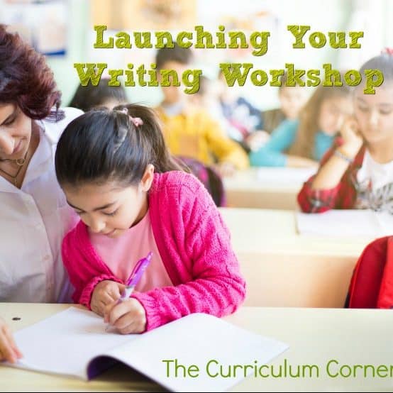 Launching Your Writing Workshop - The Curriculum Corner 123