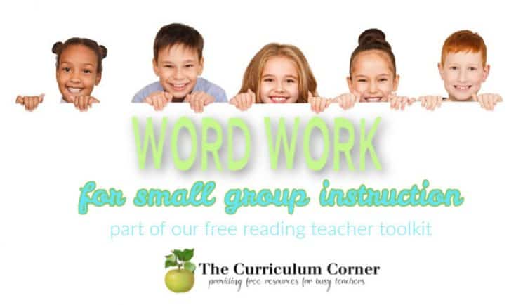 Word Work Activities for Small Groups - The Curriculum Corner 123