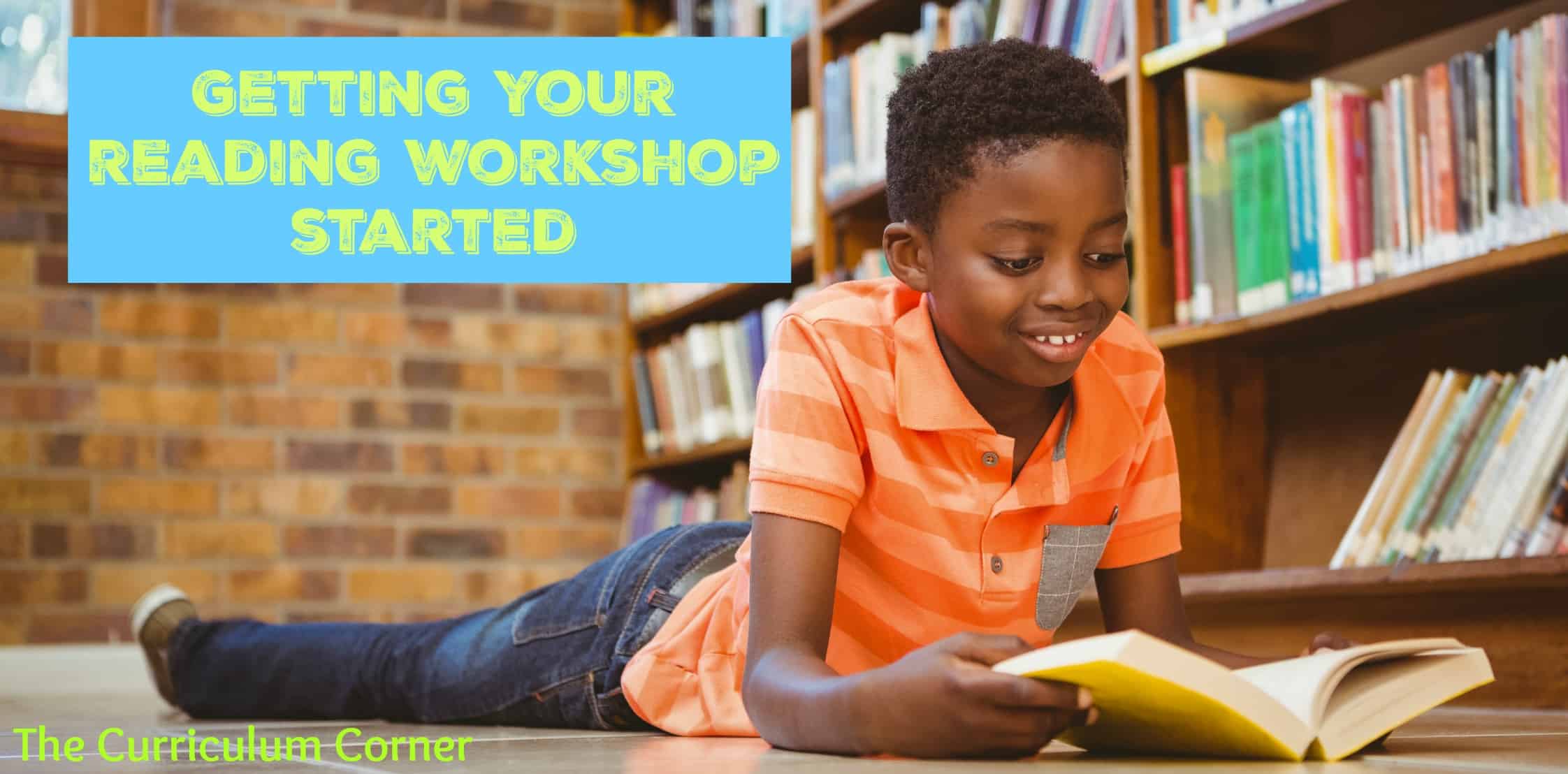 Preparing Your Reading Workshop - The Curriculum Corner 123