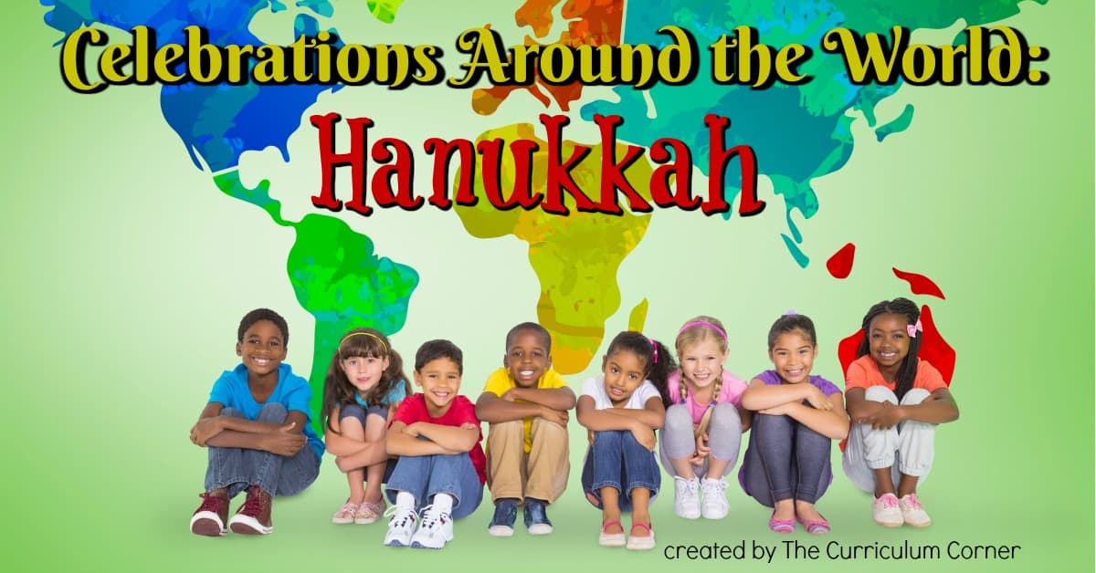Celebrations: Hanukkah Traditions - The Curriculum Corner 123