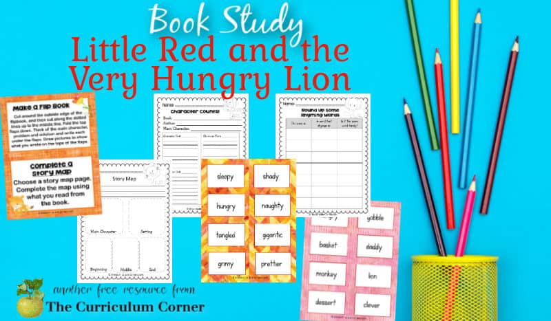 Book Study: Little Red and the Very Hungry Lion - The Curriculum Corner 123