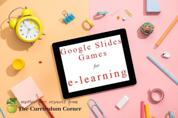 Google Slides Games for e-learning - The Curriculum Corner 123