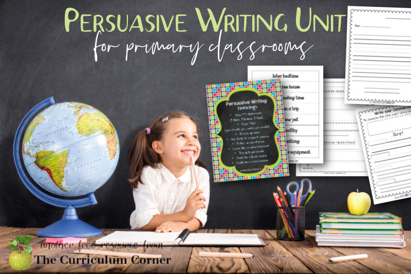 Persuasive Writing Unit Of Study The Curriculum Corner 123