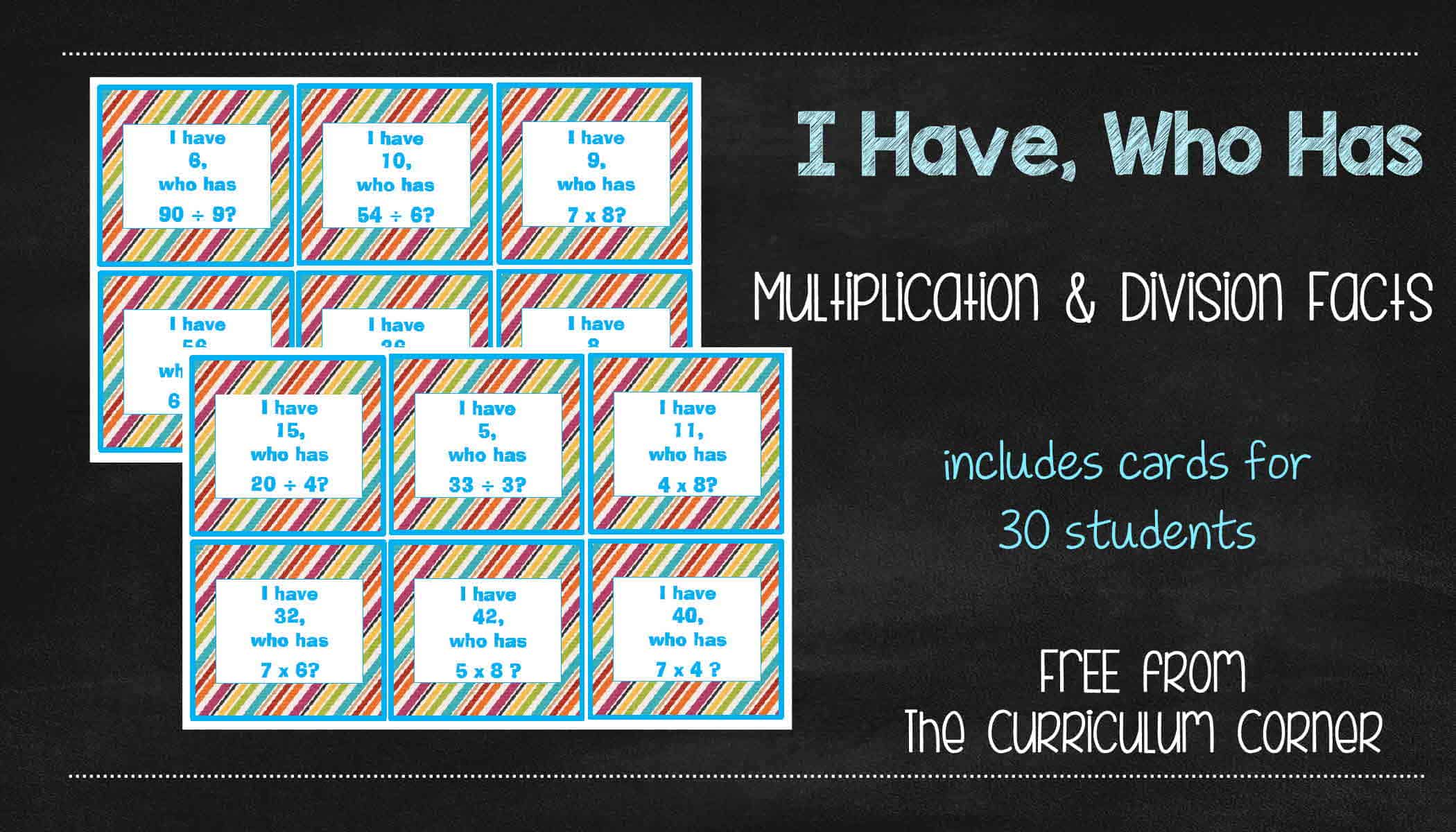 I Have, Who Has Multiplication & Division - The Curriculum Corner 4-5-6