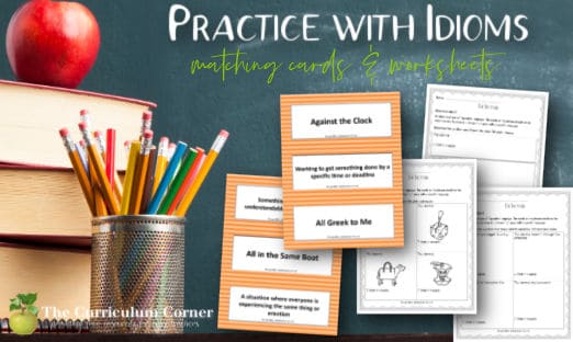 Practice with Idioms - The Curriculum Corner 4-5-6