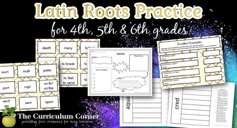 Latin Roots Resources - The Curriculum Corner 4-5-6