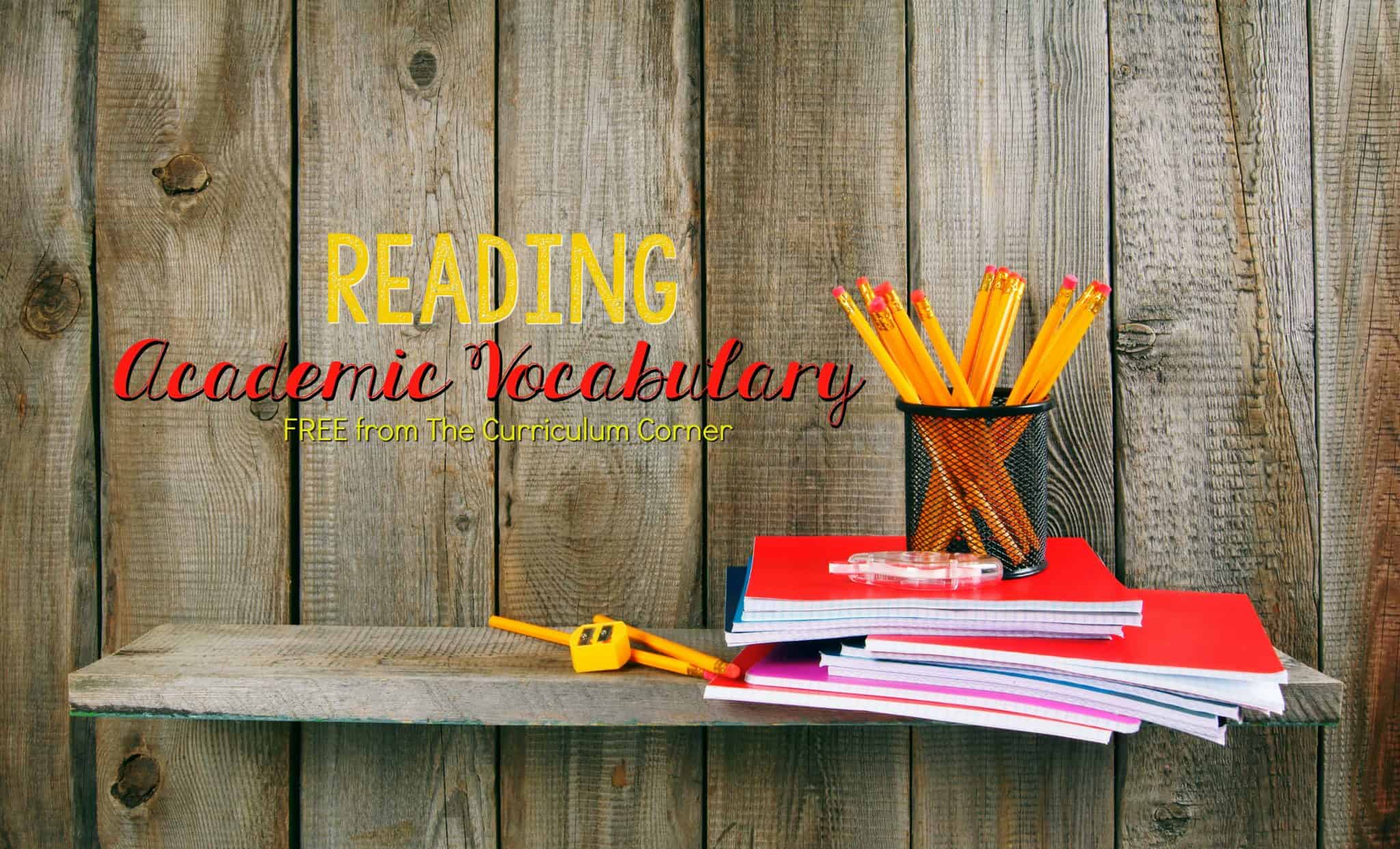 Reading Academic Vocabulary Booklet - The Curriculum Corner 4-5-6