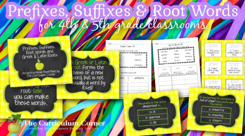 Roots, Prefixes & Suffixes Instruction Pack - The Curriculum Corner 4-5-6