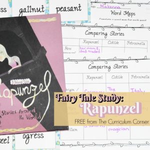 Rapunzel Fairy Tale Study feature - The Curriculum Corner 4-5-6