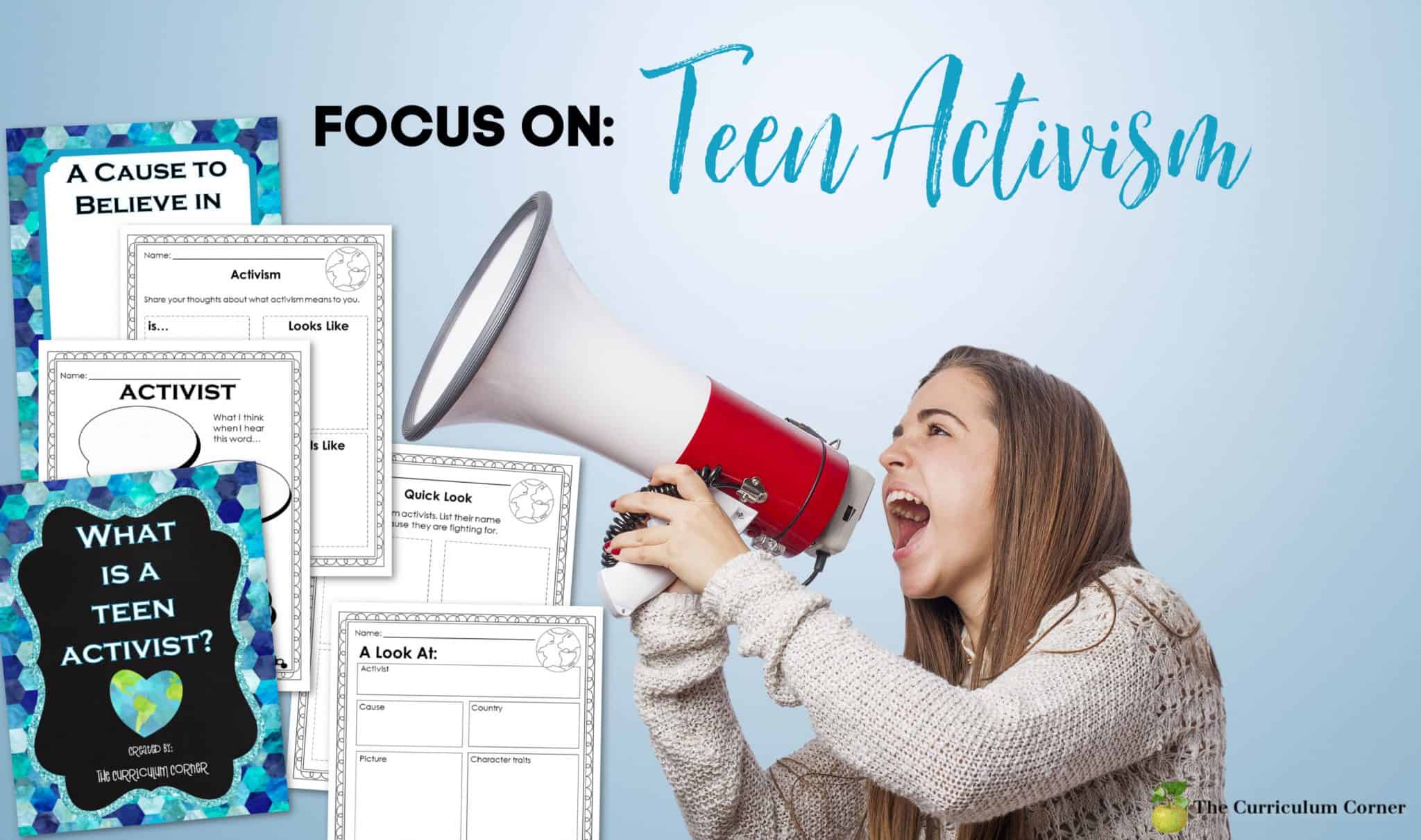 Focus on: Teen Activism - The Curriculum Corner 4-5-6