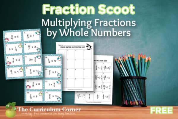 Multiplying Whole Numbers by Fractions Scoot - The Curriculum Corner 4-5-6