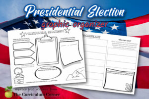 Presidential Election Graphic Organizer - The Curriculum Corner 4-5-6